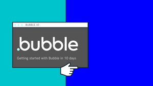 Bubble Blog - The best way to build web apps without code.