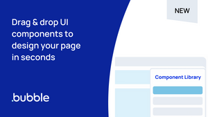 Bubble Blog - The best way to build web apps without code.