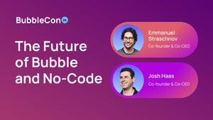 Bubble Blog | What you need to know about building with no-code